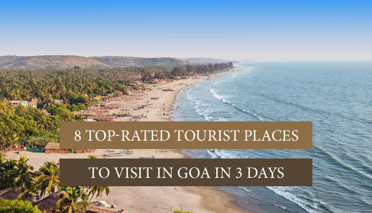 Best Tourist Places to visit in Goa in 3 days - Updated for 2025