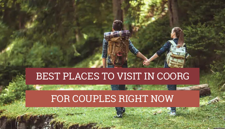 10 Best Places to Visit in Coorg for couples for Couples in 2022
